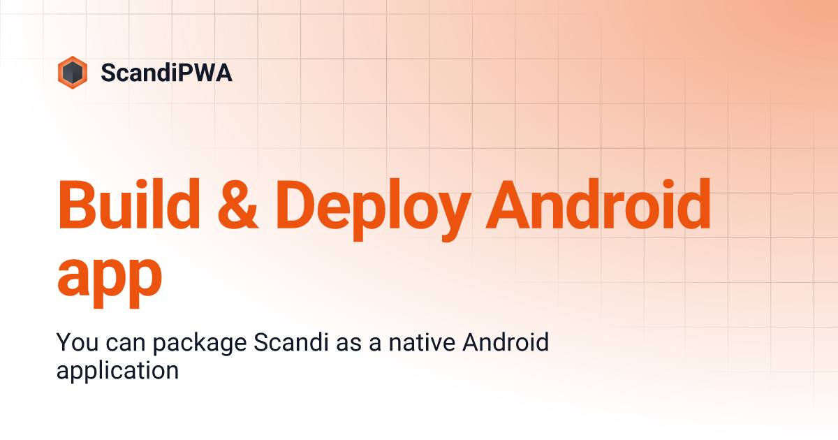 Build & Deploy Android app | ScandiPWA