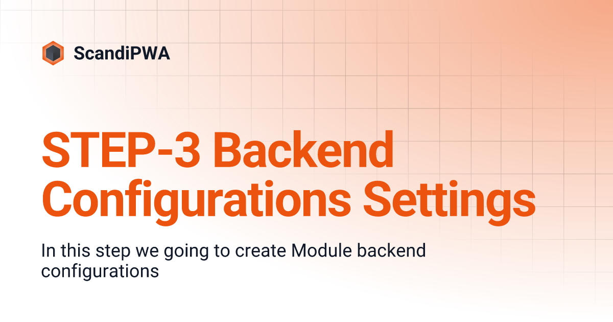 STEP-3 Backend Configurations Settings | ScandiPWA