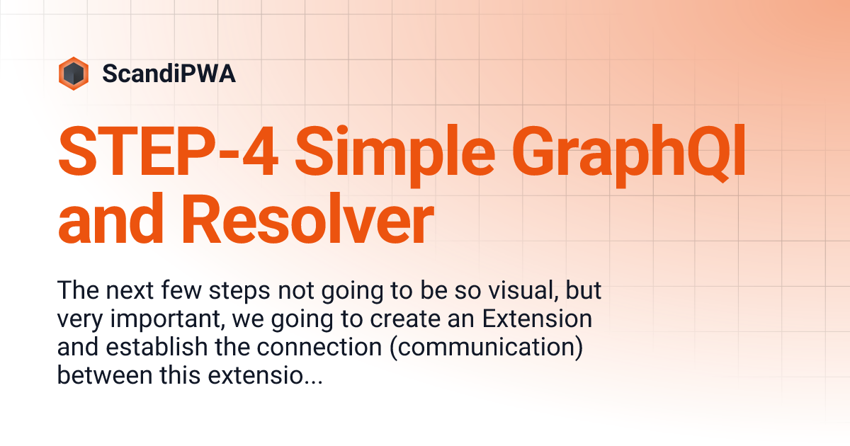 STEP-4 Simple GraphQl and Resolver | ScandiPWA