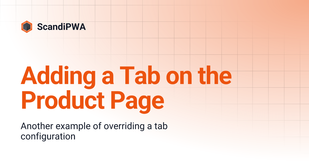 Adding a Tab on the Product Page | ScandiPWA