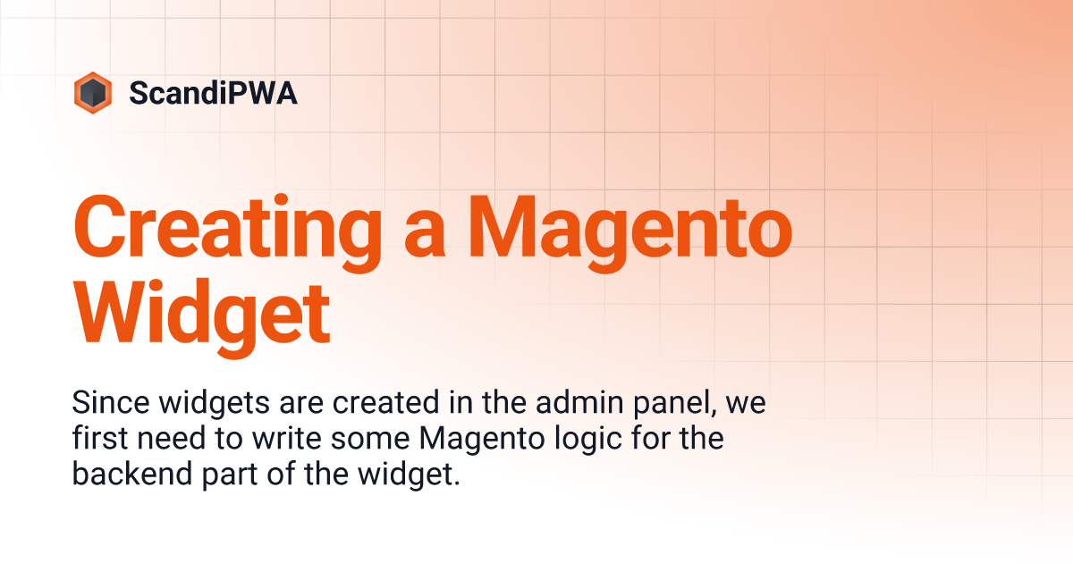 Creating a Magento Widget | ScandiPWA